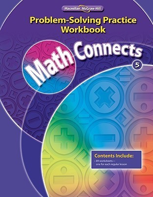Math Connects, Grade 5, Problem Solving Practice Workbook by Macmillan ...