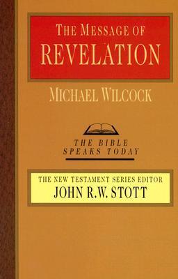 The Message of Revelation by Michael Wilcock | Goodreads