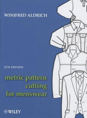 Metric Pattern Cutting for Menswear by Winifred Aldrich | Goodreads
