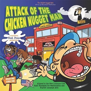 Attack of the Chicken Nugget Man: A National Test Prep Adventure by ...