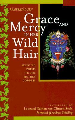 Grace and Mercy in Her Wild Hair by Ramprasad Sen | Goodreads