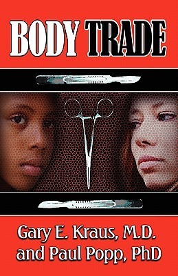 Body Trade by Gary E. Kraus | Goodreads