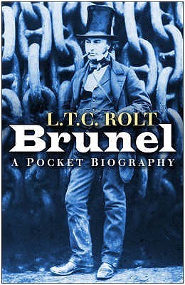 Brunel by L.T.C. Rolt | Goodreads