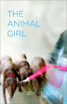 The Animal Girl by John Fulton | Goodreads