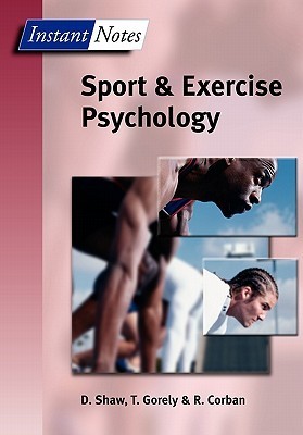 Instant Notes in Sport and Exercise Psychology by Trish Gorely | Goodreads