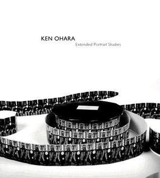 Ken Ohara: Extended Portrait Studies by Ken Ohara | Goodreads