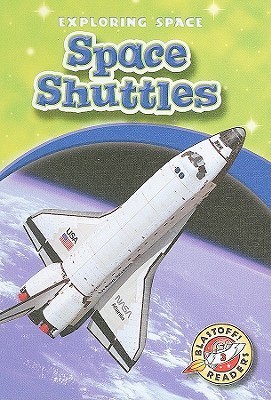 Space Shuttles (Blastoff! Readers: Exploring Space) by Colleen Sexton ...