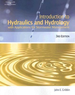 Introduction To Hydraulics & Hydrology by John E. Gribbin | Goodreads