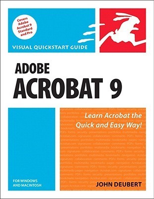 Adobe Acrobat 9 for Windows and Macintosh: Visual Quickstart Guide by ...