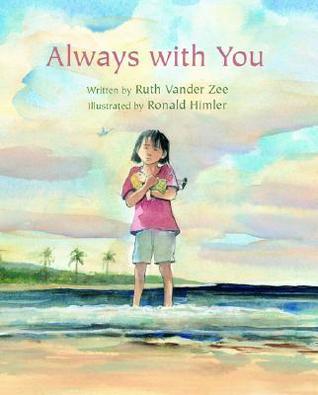 Always With You by Ruth Vander Zee | Goodreads
