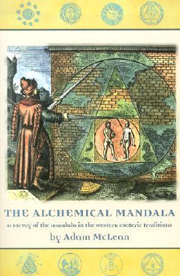 Alchemical Mandala: A Survey of the Mandala in the Western Esoteric ...