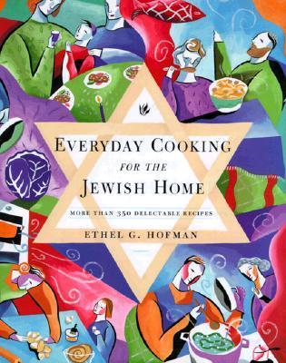 Everyday Cooking for the Jewish Home by Ethel Hofman | Goodreads