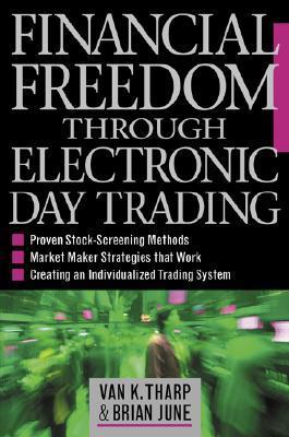 Financial Freedom Through Electronic Day Trading by THARP | Goodreads