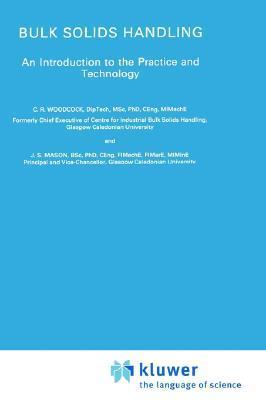 Bulk Solids Handling: An Introduction to the Practice and Technology by ...