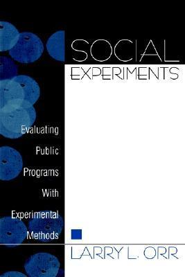 Social Experiments: Evaluating Public Programs With Experimental ...
