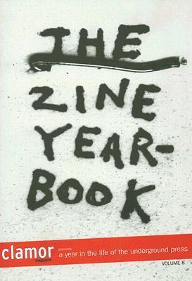 Zine Yearbook: Volume 8 by Jason Kucsma | Goodreads