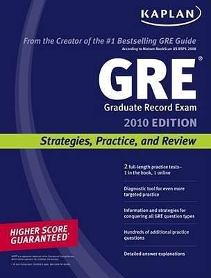 Kaplan GRE Exam 2010: Strategies, Practice, and Review by Kaplan Test ...