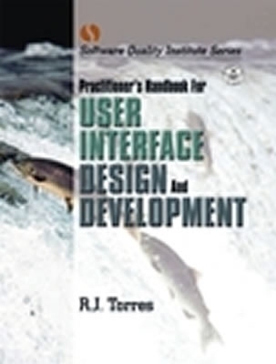 Practitioner's Handbook for User Interface Design and Development by R ...