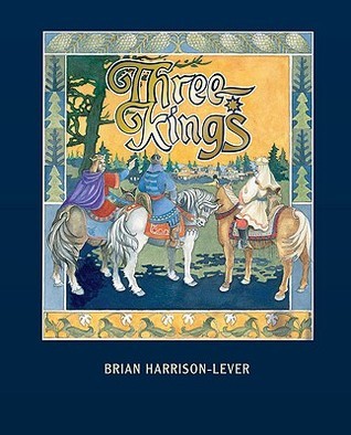 Three Kings by Brian Harrison-Lever | Goodreads