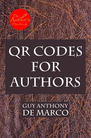 QR Codes for Authors (The Author's Handbook) by Guy Anthony De Marco ...