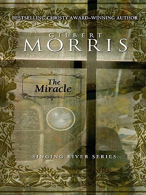 The Miracle by Gilbert "Morris | Goodreads