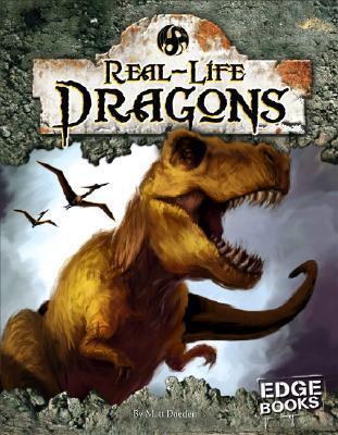 Real-Life Dragons (Edge Books Dragons) by Matt Doeden | Goodreads