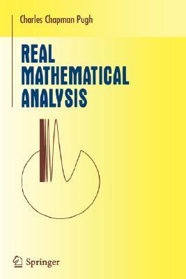 Real Mathematical Analysis by Charles Chapman Pugh | Goodreads