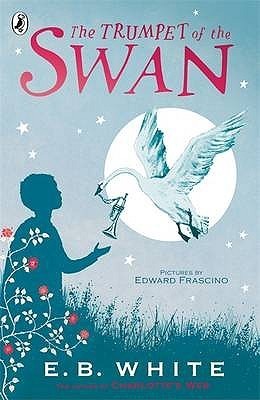 Trumpet of the Swan by E. B. White ( E B HUAI TE ) | Goodreads