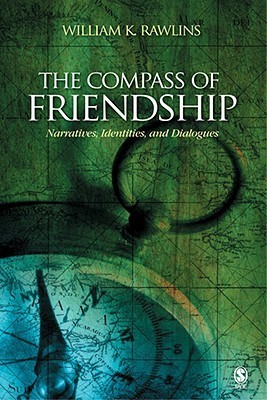 The Compass of Friendship: Narratives, Identities, and Dialogues by ...
