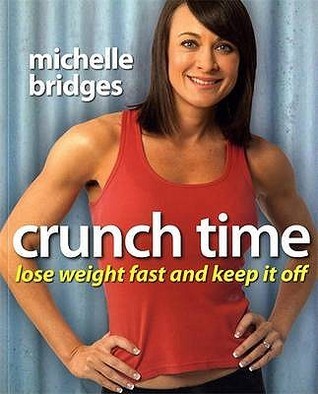 Crunch Time by Michelle Bridges | Goodreads