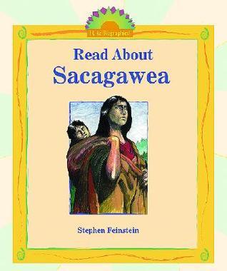 Read About Sacagawea (I Like Biographies) by Stephen Feinstein | Goodreads