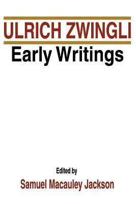 Ulrich Zwingli Early Writings by Huldrych Zwingli | Goodreads