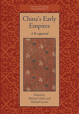 China's Early Empires: A Re-appraisal by Michael Nylan | Goodreads