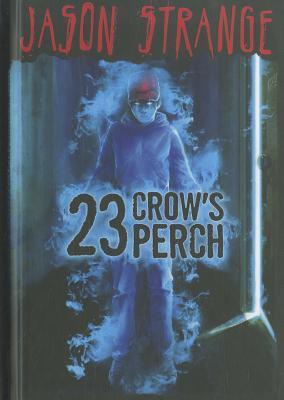 23 Crow's Perch (Jason Strange) by Jason Strange | Goodreads