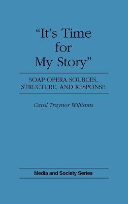 "It's Time for My Story": Soap Opera Sources, Structure, and Response ...