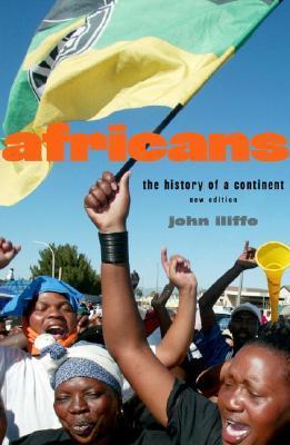Africans: The History of a Continent by John Iliffe | Goodreads