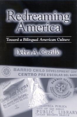 Redreaming America: Toward a Bilingual American Culture by Debra A ...