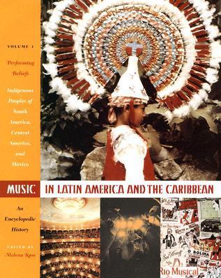 Music in Latin America and the Caribbean: An Encyclopedic History ...