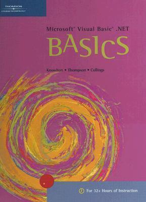 Microsoft Visual Basic .NET BASICS by Todd Knowlton | Goodreads