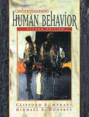 Understanding Human Behavior (2nd Edition) by Clifford R. Mynatt ...
