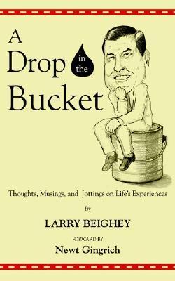 A Drop in the Bucket: Thoughts, Musings, and Jottings on Life's ...