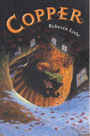 Copper by Rebecca Lisle | Goodreads