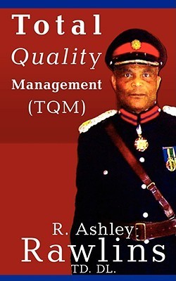 Total Quality Management (TQM) by R. Ashley Rawlins | Goodreads
