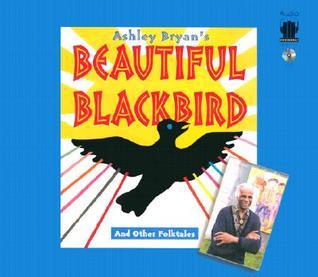 Ashley Bryan's Beautiful Blackbird and Other Stories by Ashley Bryan ...