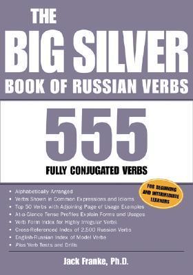 The Big Silver Book of Russian Verbs: 555 Fully Conjugated Verbs by ...