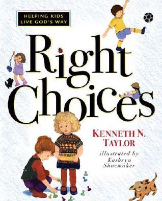 Right Choices by Kenneth N. Taylor | Goodreads