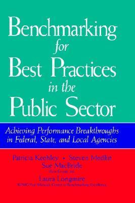 Benchmarking for Best Practices in the Public Sector: Achieving ...
