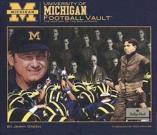 University of Michigan Football Vault: The History of the Wolverines by ...