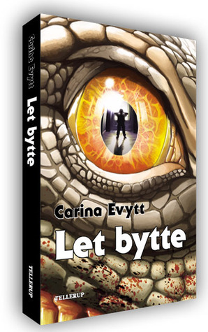 Let bytte by Carina Evytt | Goodreads