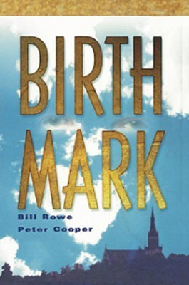 Birthmark by Bill Rowe | Goodreads